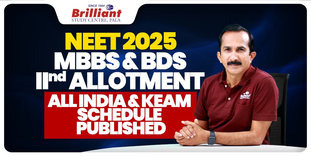 NEET 2025 Counselling: MBBS & BDS 2nd Seat Allotment for All India & KEAM Announced - Brilliantpala